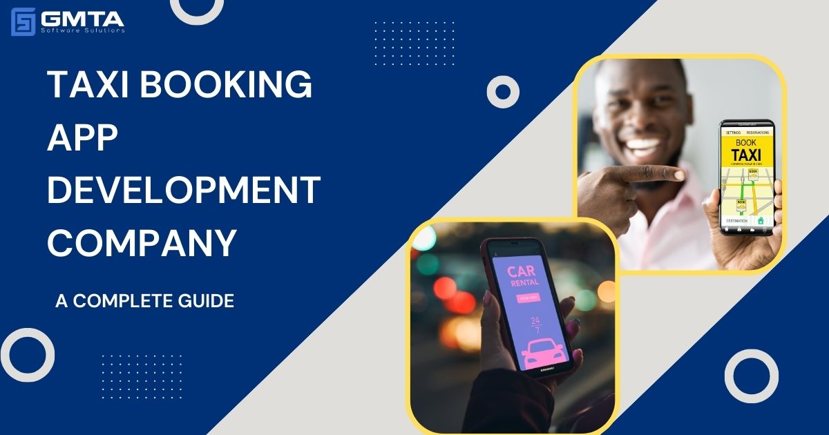 Taxi booking app development company : A complete guide