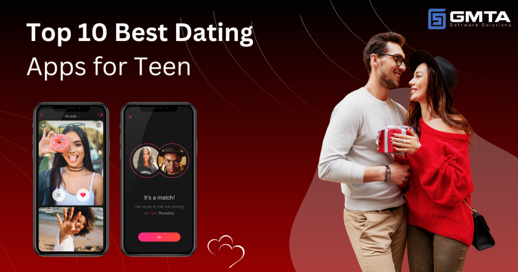 Top 10 Best Dating Apps for Teens | GMTA Software