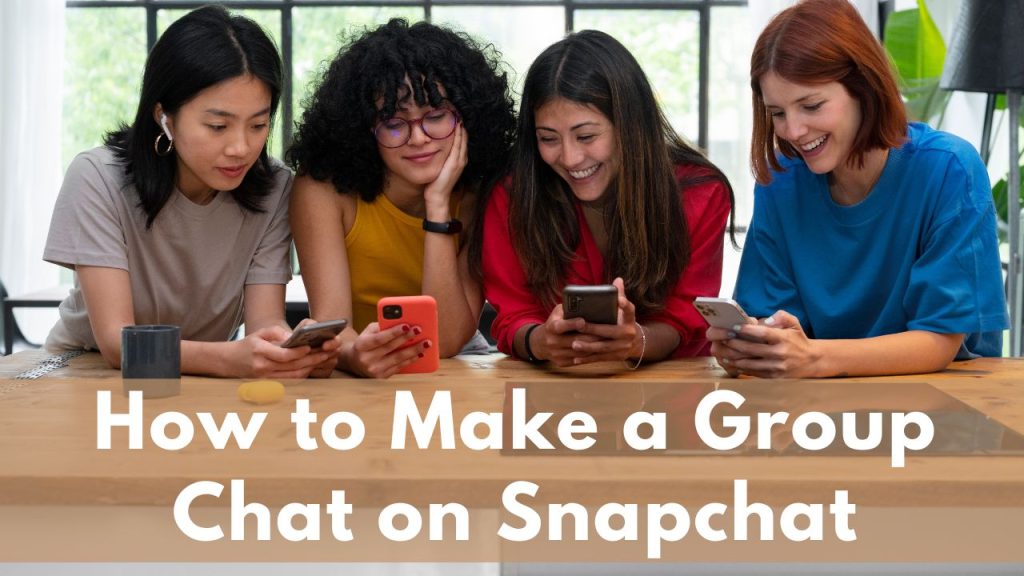 How to Make a Group Chat on Snapchat - GMTA Software