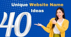 Top 40+ Unique Website Name Ideas [2025]