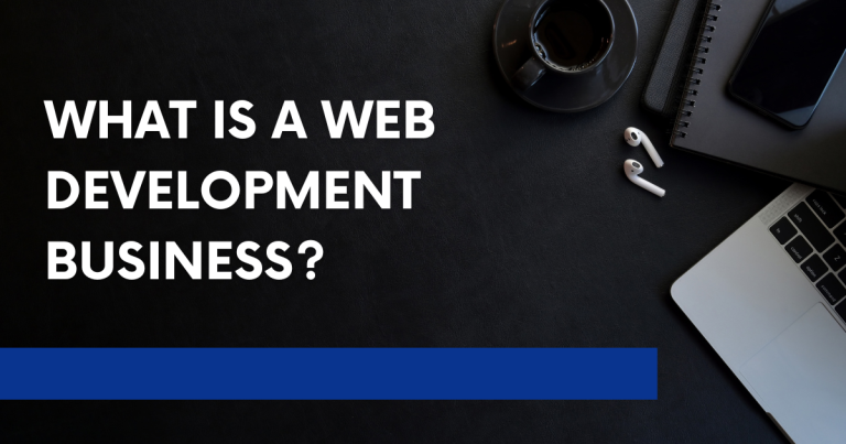 How to Start a Web Development Business – A Complete Guide
