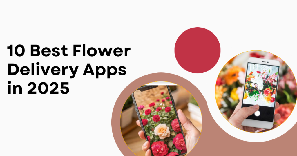 10 Best Flower Delivery Apps in 2025