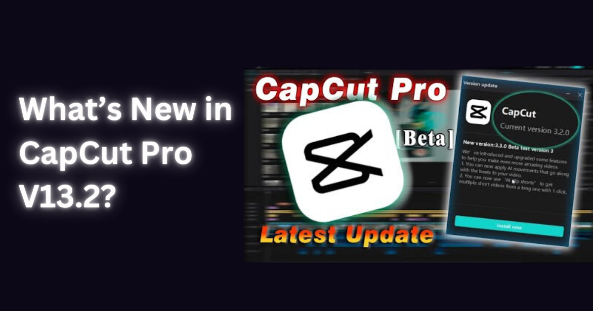Steps to Download CapCut Pro Latest Version V13.2